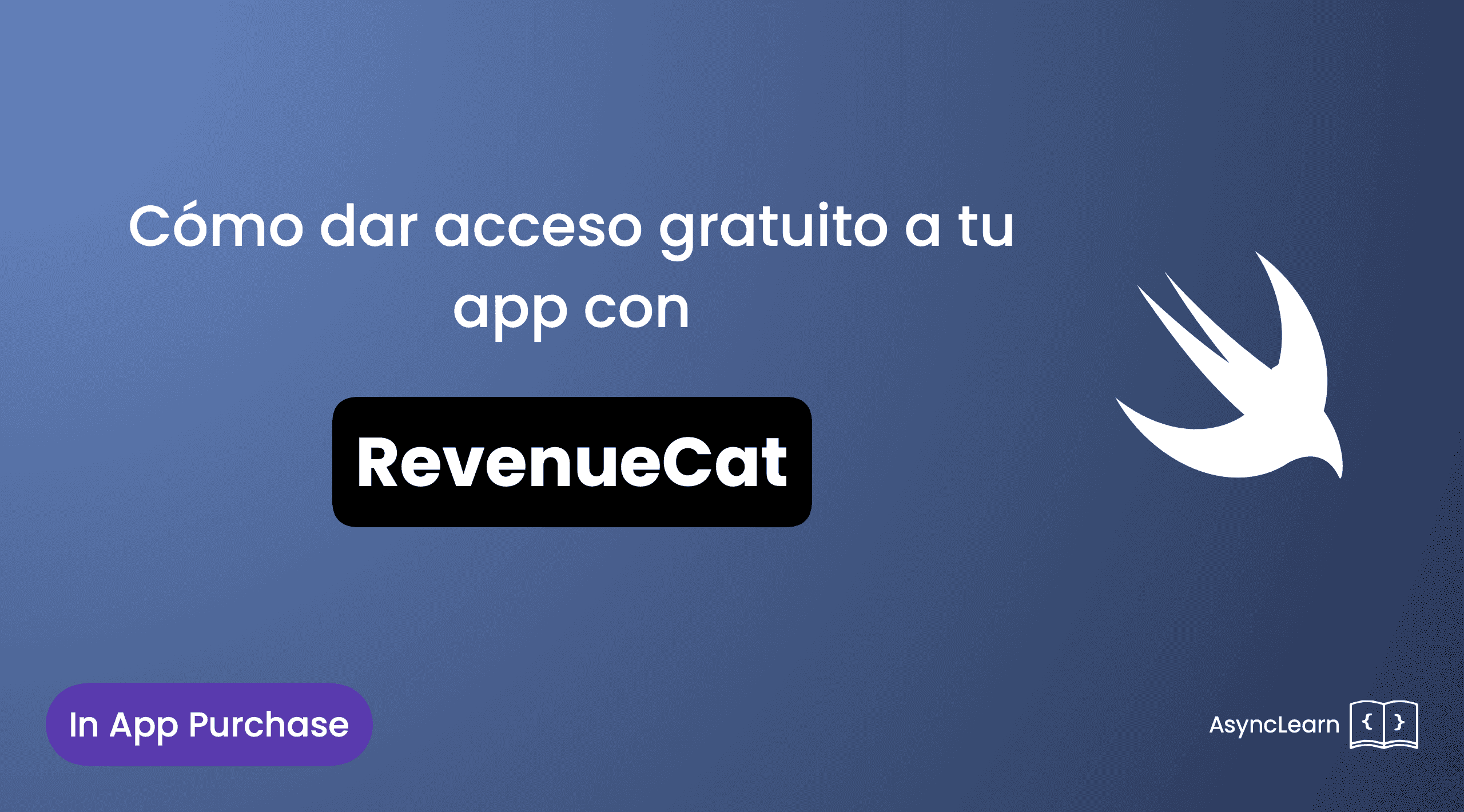 Cómo dar acceso gratuito a tu app con RevenueCat | AsyncLearn