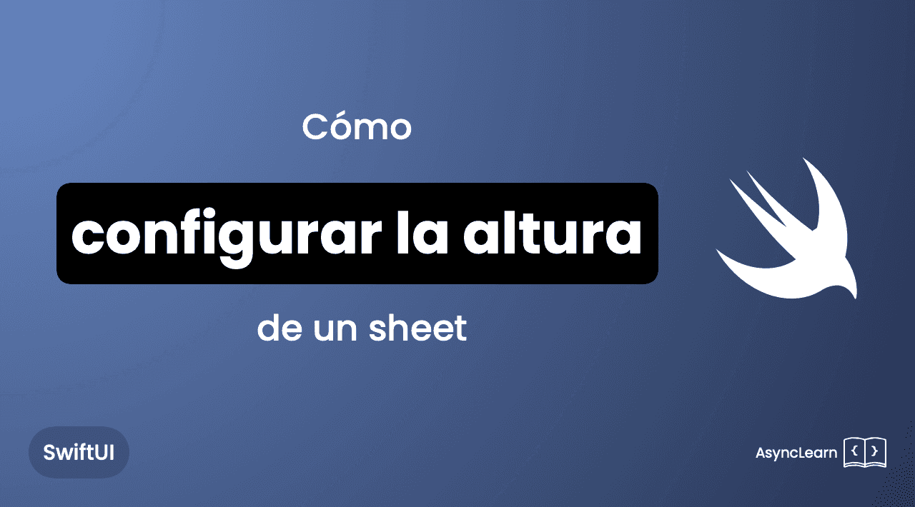 Cómo configurar la altura de un sheet | AsyncLearn
