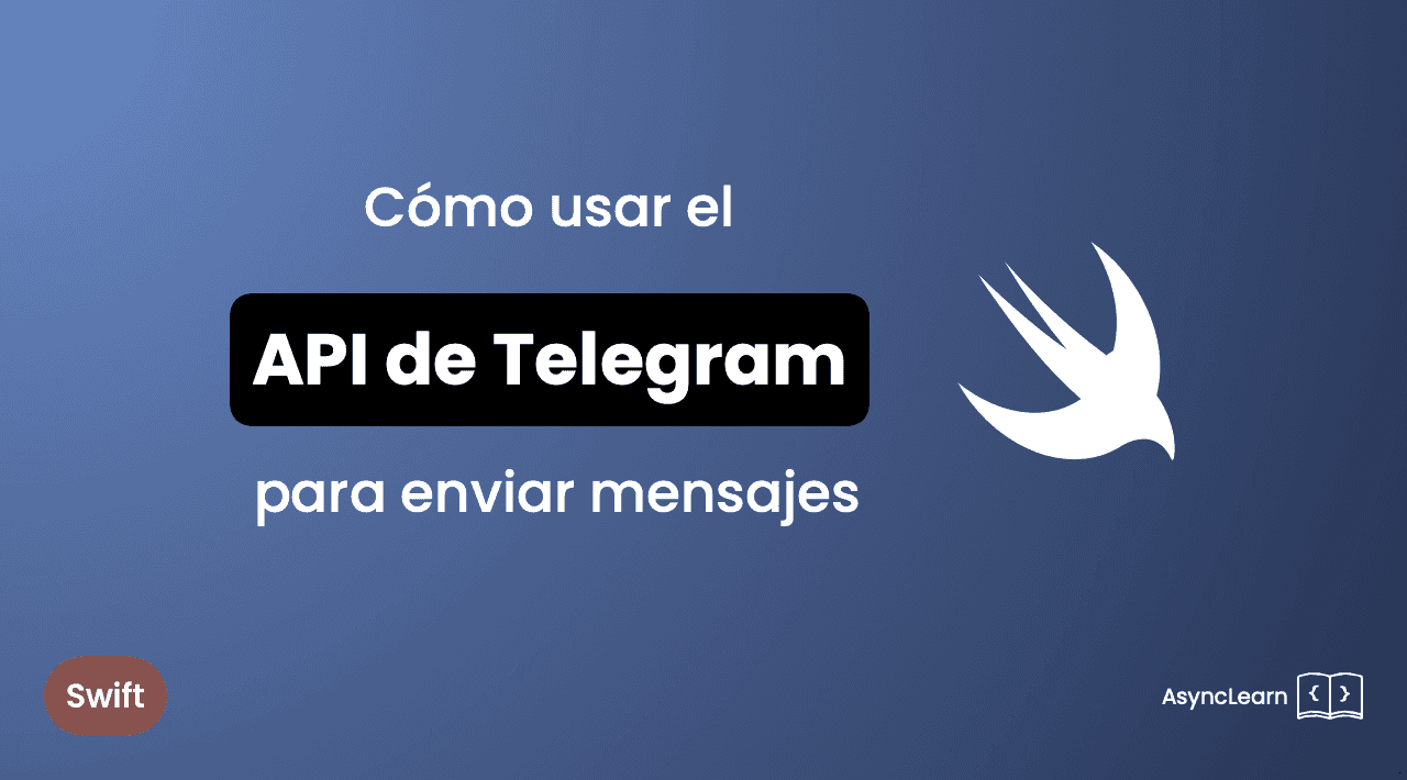 Cómo usar el API de Telegram para enviar mensajes | AsyncLearn
