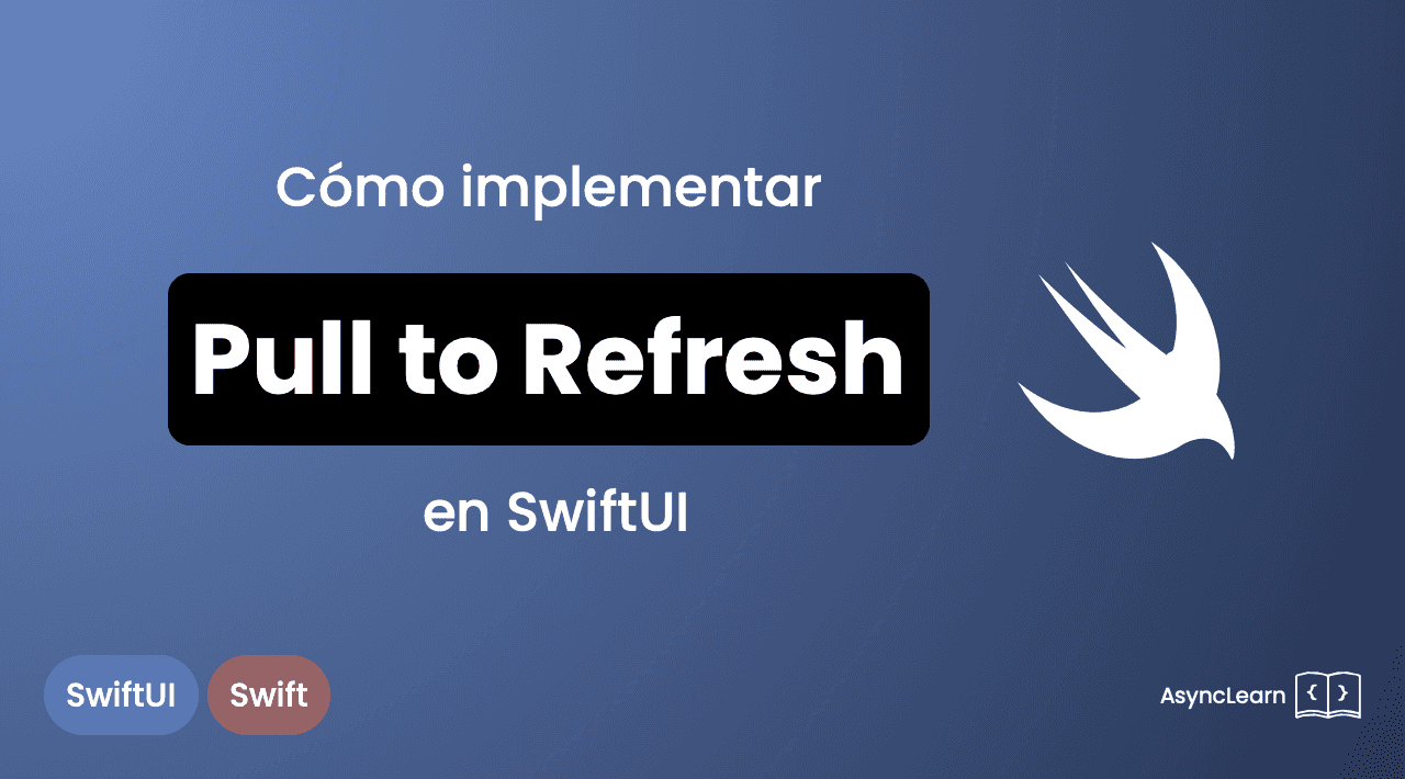 Pull to refresh con SwiftUI | AsyncLearn Pull to refresh con SwiftUI | AsyncLearn