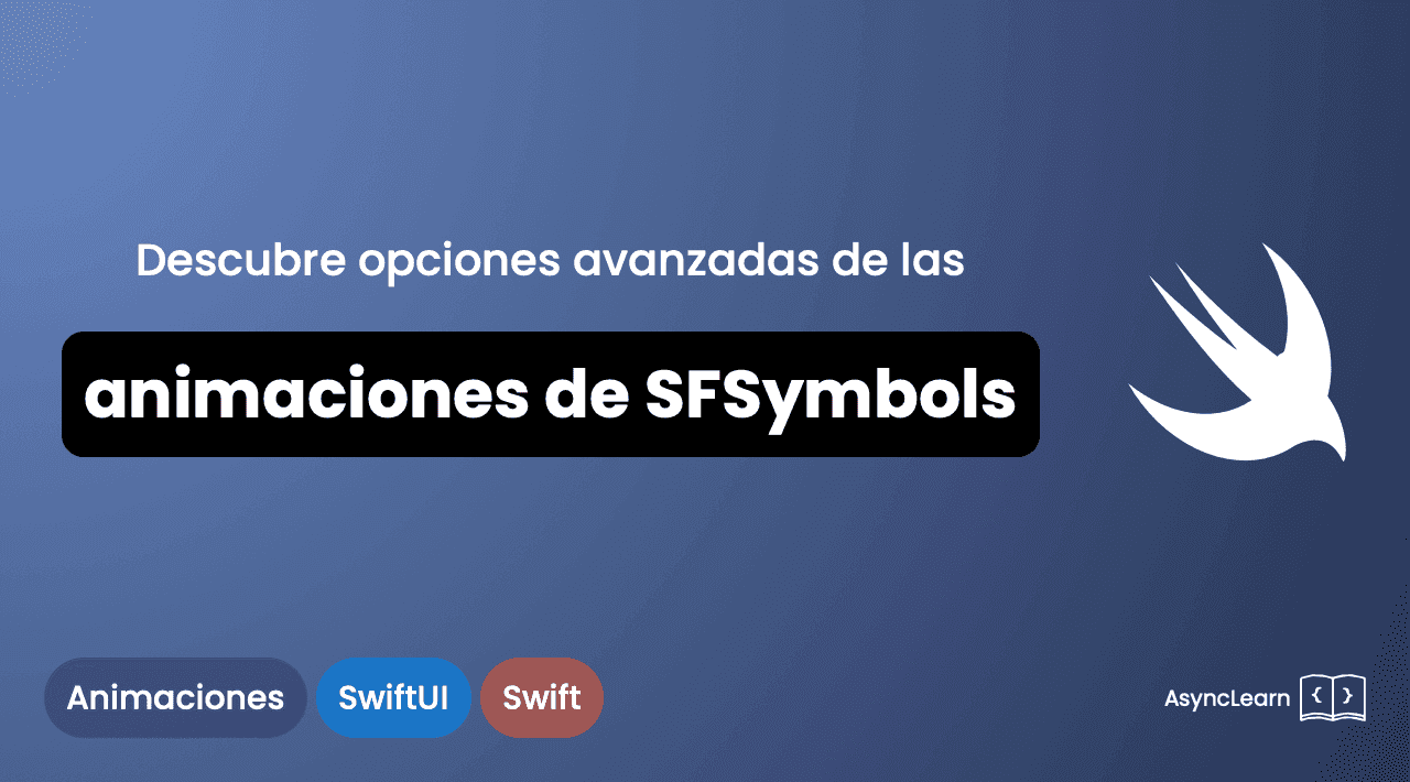 Descubre opciones avanzadas de las animaciones de SFSymbols | AsyncLearn