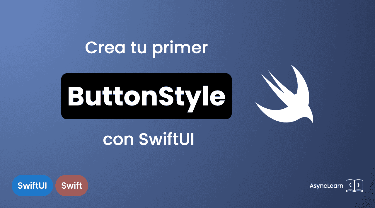 Crea tu primer ButtonStyle con SwiftUI | AsyncLearn Crea tu primer ButtonStyle con SwiftUI | AsyncLearn