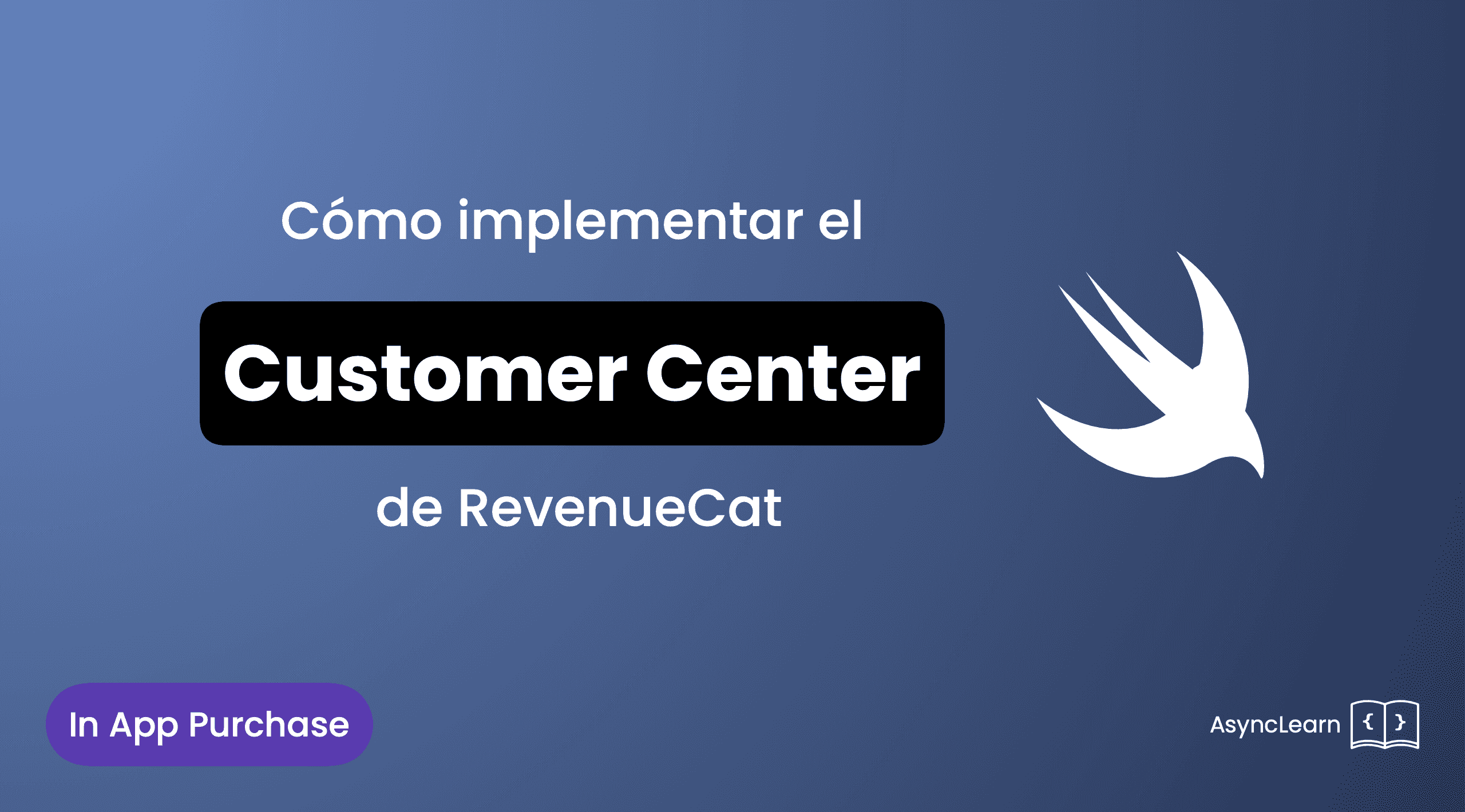 Cómo implementar el Customer Center de RevenueCat | AsyncLearn