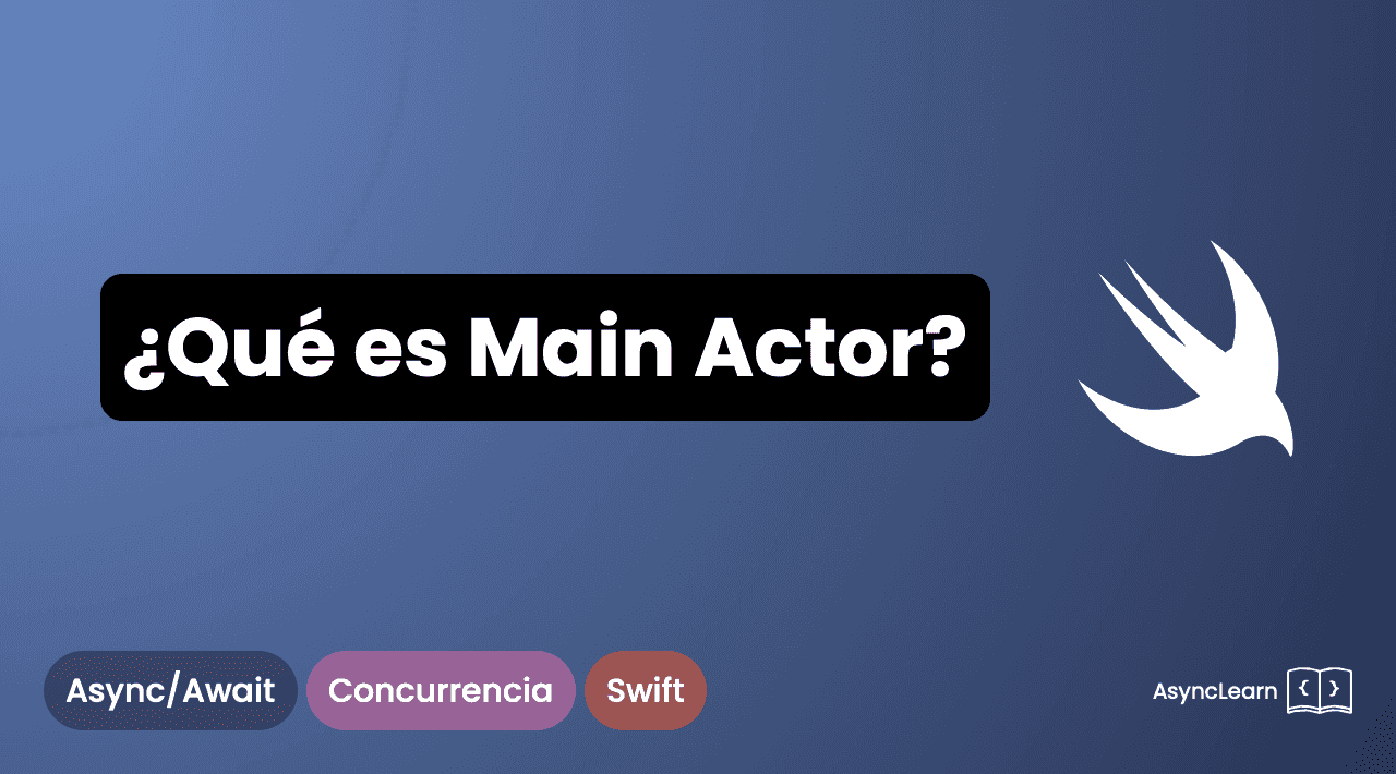 ¿Qué es Main Actor? | AsyncLearn