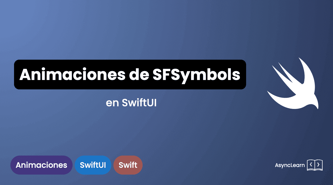 Animaciones de SFSymbols en SwiftUI | AsyncLearn