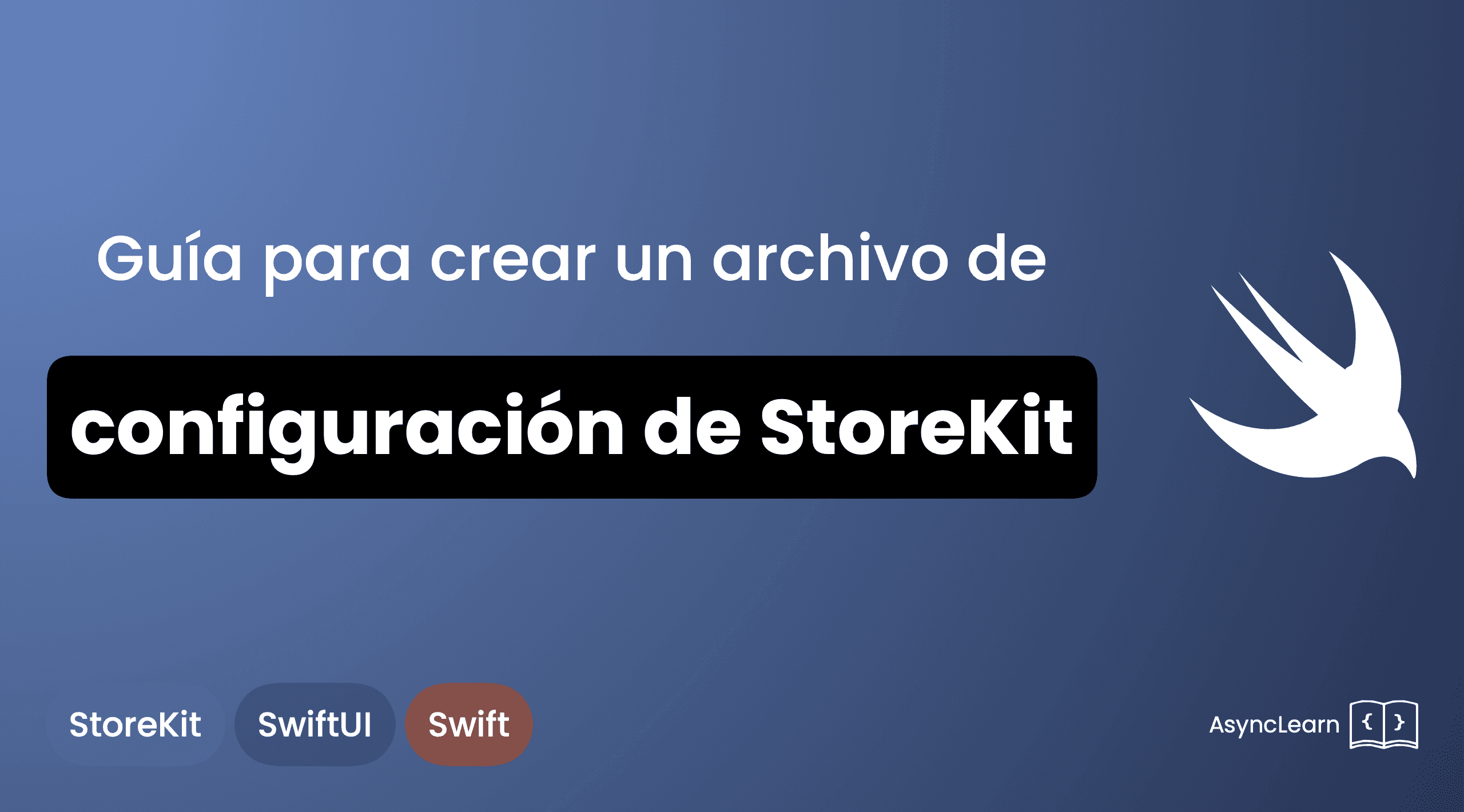 Guía para crear un archivo de configuración de StoreKit | AsyncLearn