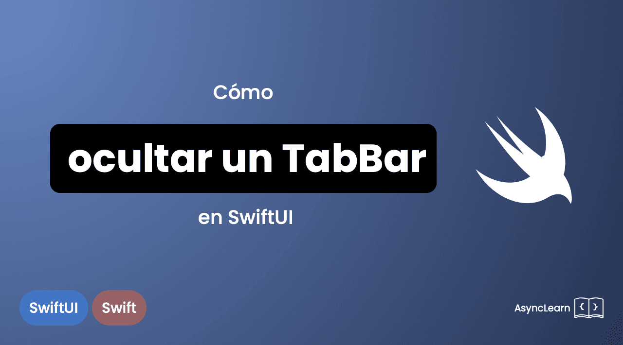 Cómo ocultar un TabBar en SwiftUI | AsyncLearn Cómo ocultar un TabBar en SwiftUI | AsyncLearn